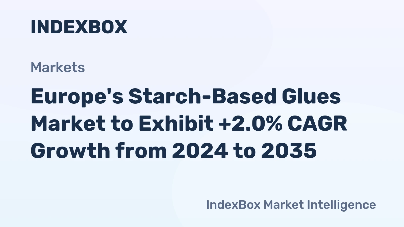 Europe's Starch-Based Glues Market to Exhibit +2.0% CAGR Growth from 2024 to 2035