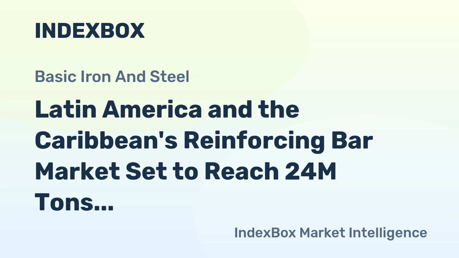 Latin America and the Caribbean's Reinforcing Bar Market Set to Reach 24M Tons and $20.3B by 2035