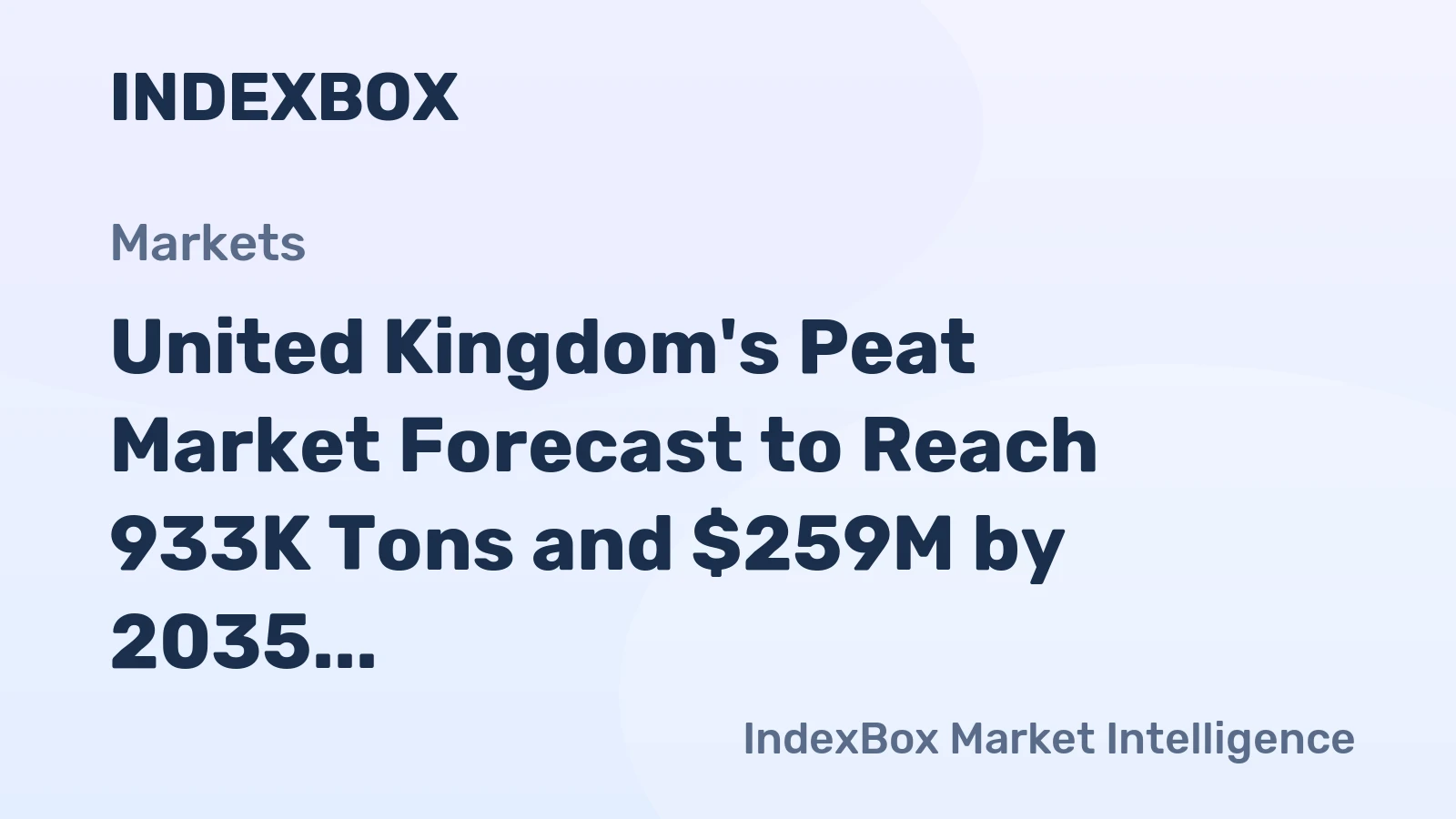 United Kingdom's Peat Market Forecast to Reach 933K Tons and $259M by 2035 Amid Rising Demand