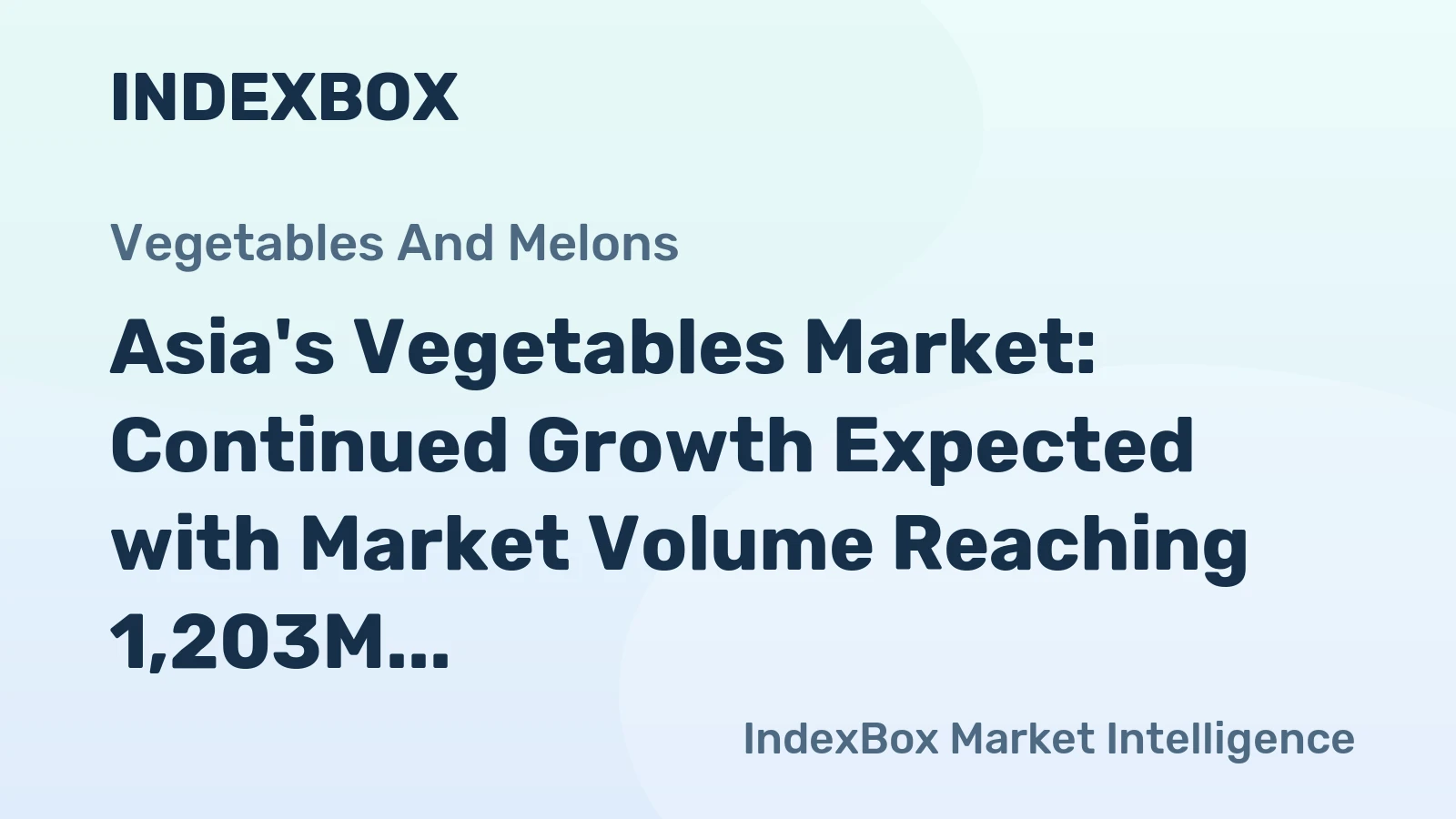 Asia's Vegetables Market: Continued Growth Expected with Market Volume Reaching 1,203M tons and Market Value Hitting $1,265.4B by 2035