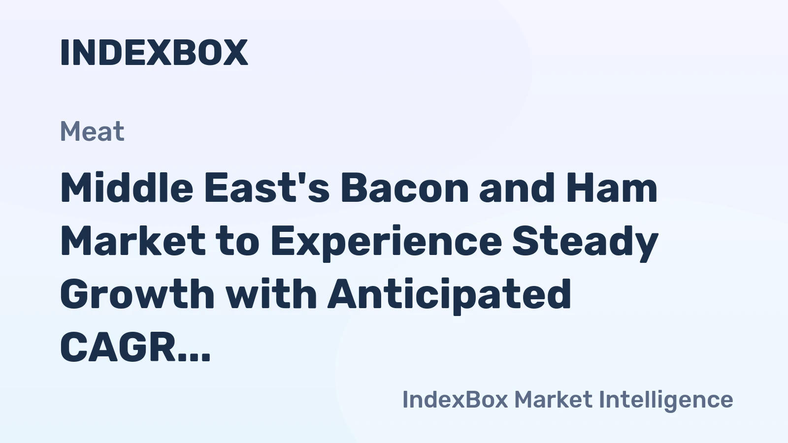 Middle East's Bacon and Ham Market to Experience Steady Growth with Anticipated CAGR of +2.6%