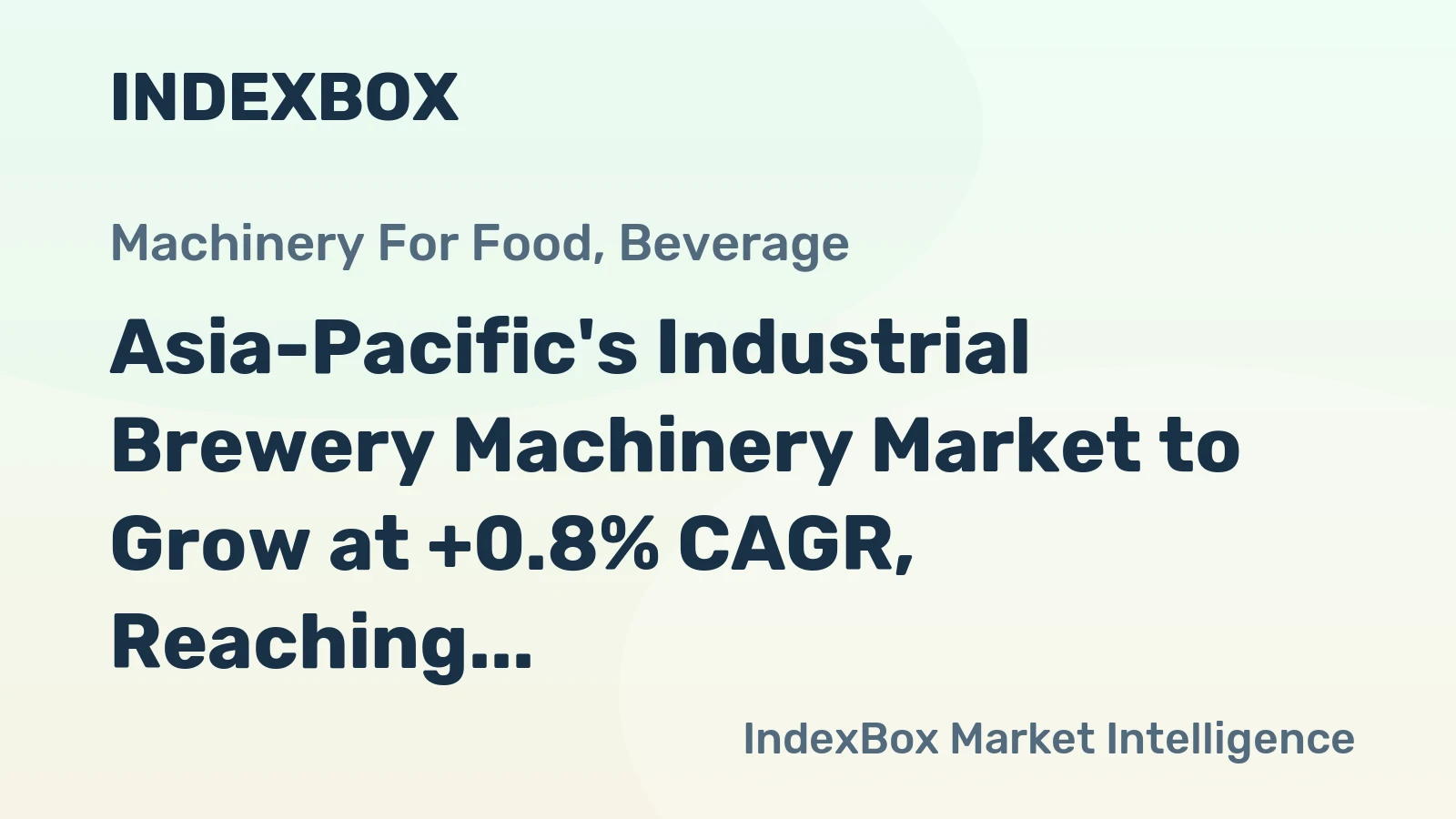 Asia-Pacific's Industrial Brewery Machinery Market to Grow at +0.8% CAGR, Reaching $13.9B by 2035