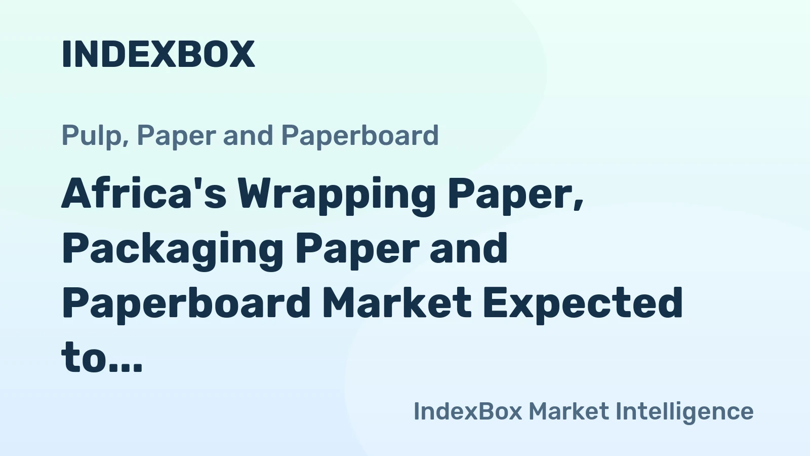 Africa's Wrapping Paper, Packaging Paper and Paperboard Market Expected to Grow at CAGR of +0.9% Over Next Decade
