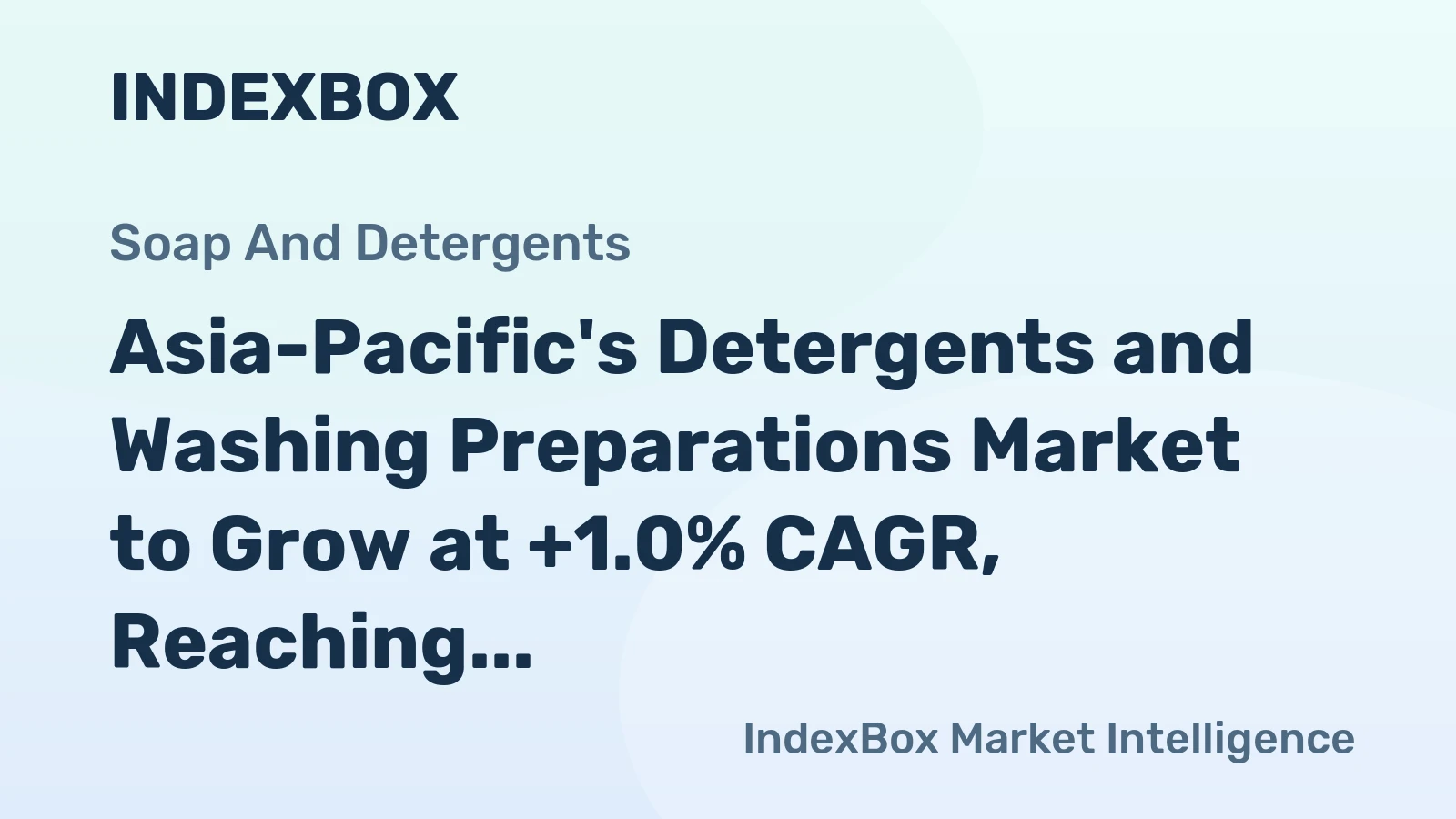 Asia-Pacific's Detergents and Washing Preparations Market to Grow at +1.0% CAGR, Reaching $2.8B by 2035