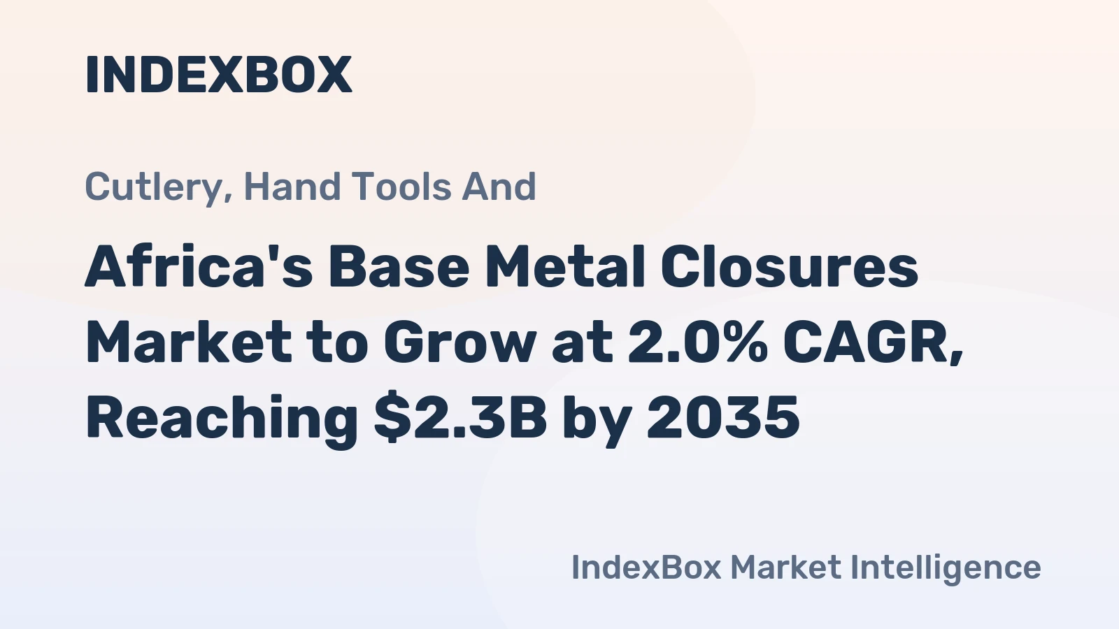 Africa's Base Metal Closures Market to Grow at 2.0% CAGR, Reaching $2.3B by 2035