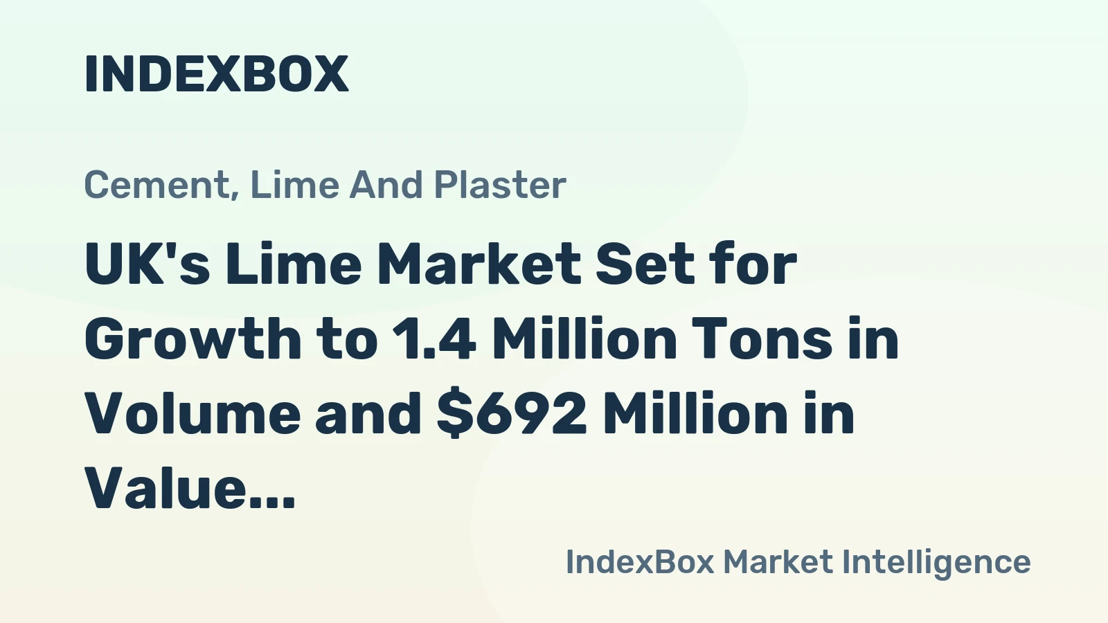 UK's Lime Market Set for Growth to 1.4 Million Tons in Volume and $692 Million in Value