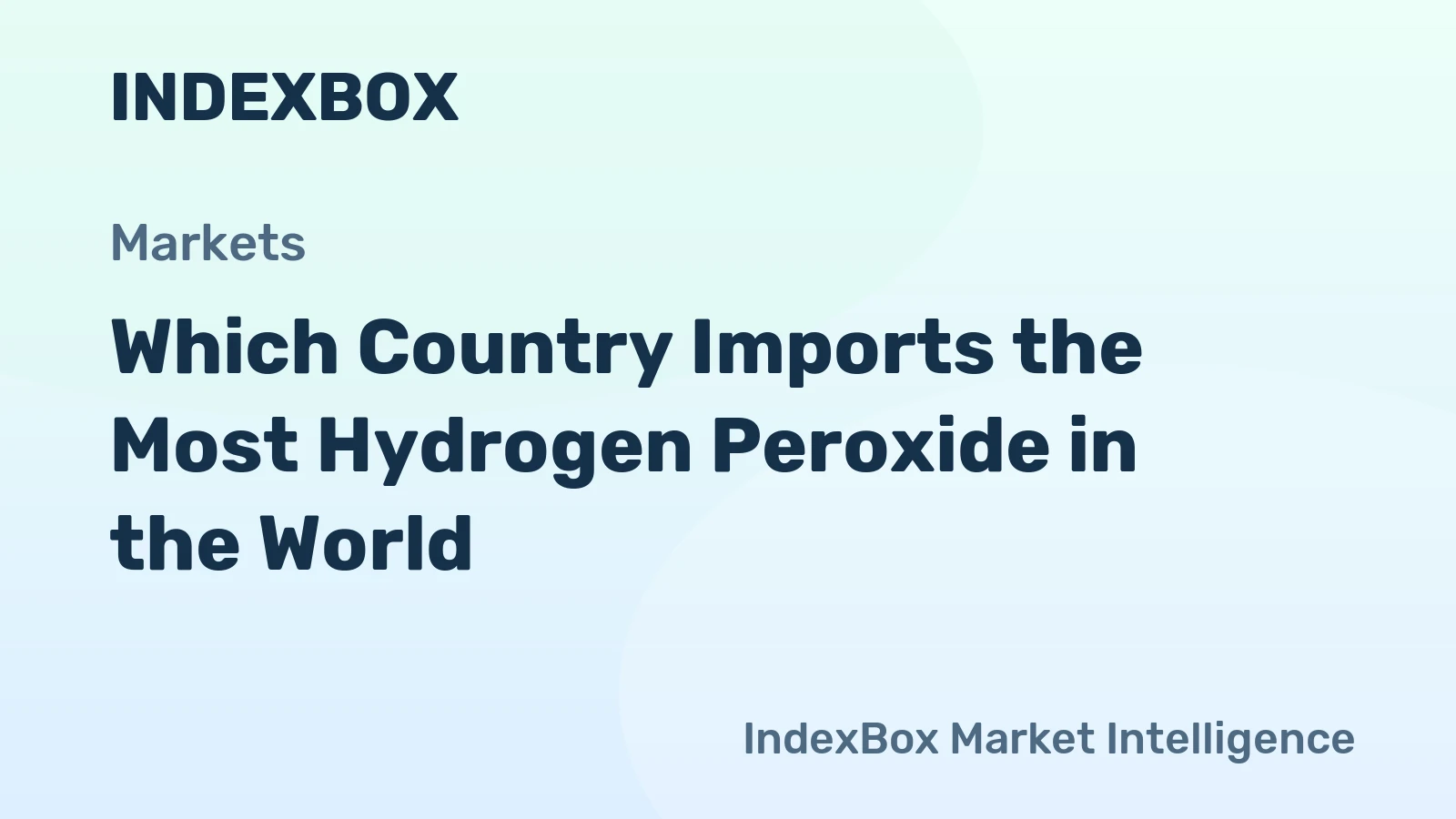Which Country Imports the Most Hydrogen Peroxide in the World?