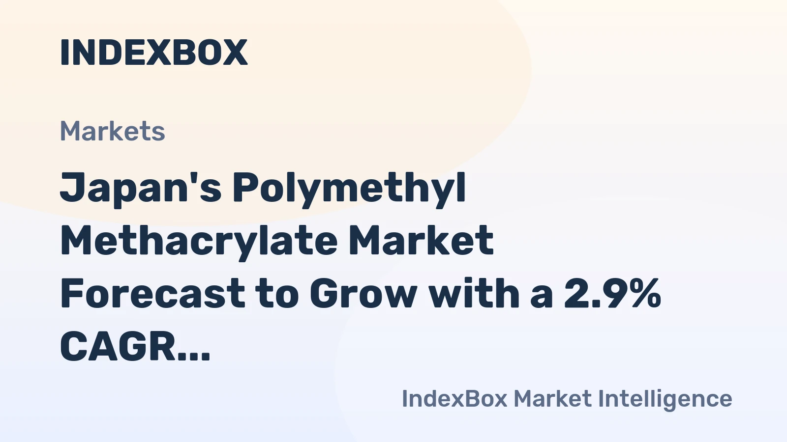 Japan's Polymethyl Methacrylate Market Forecast to Grow with a 2.9% CAGR in Value