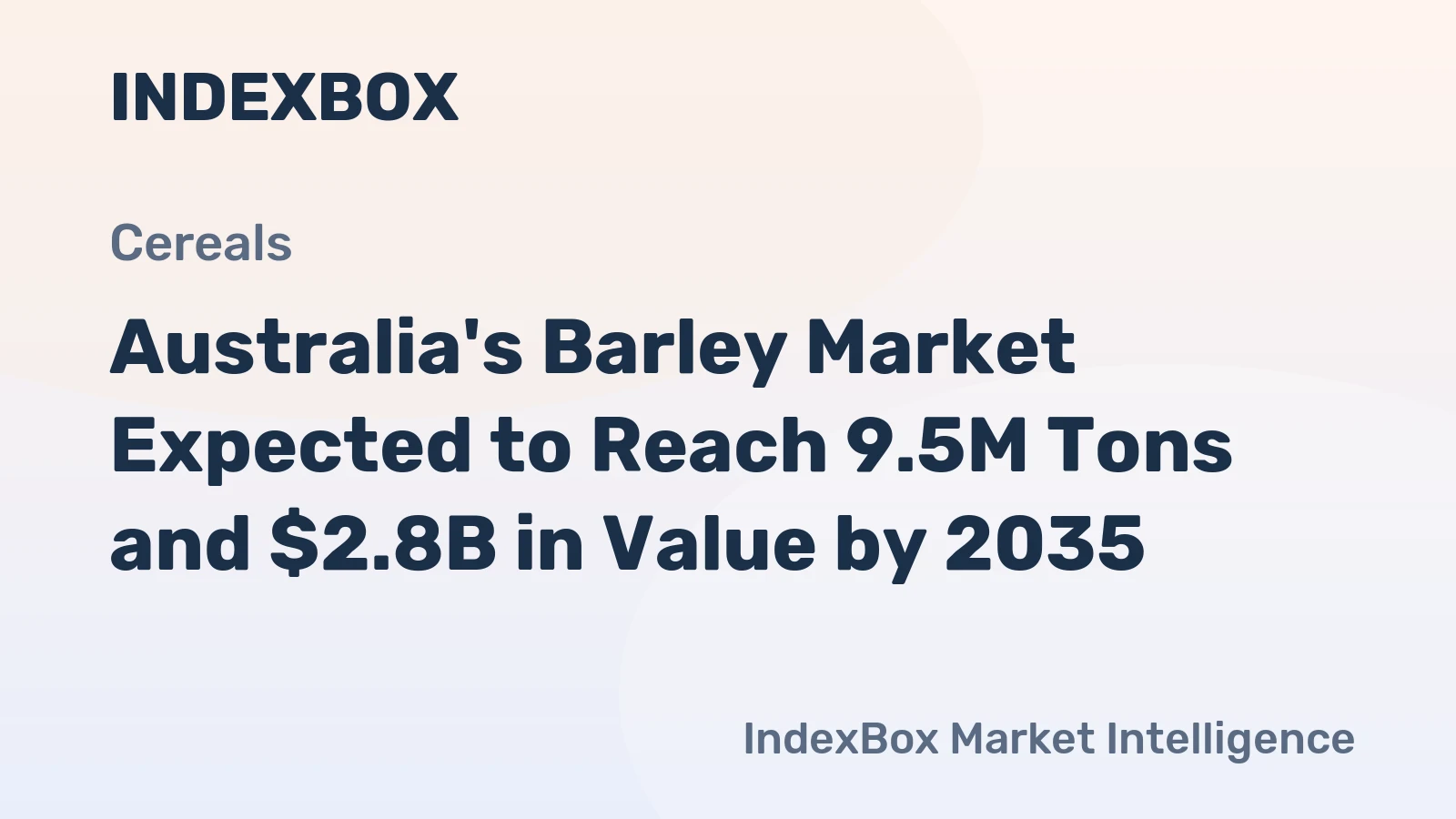 Australia's Barley Market Expected to Reach 9.5M Tons and $2.8B in Value by 2035