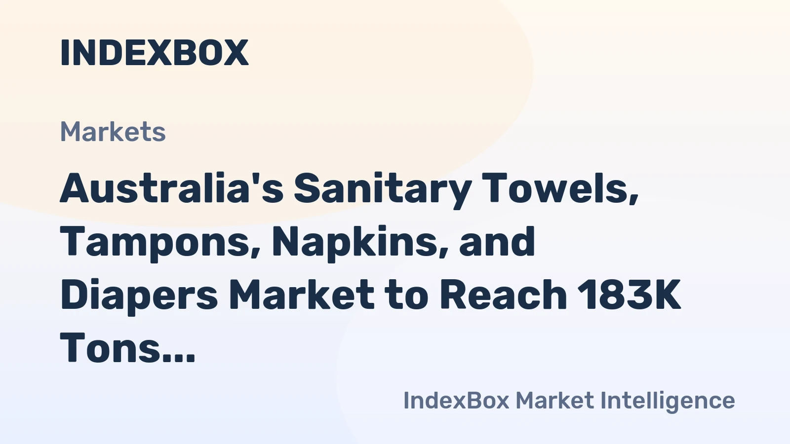 Australia's Sanitary Towels, Tampons, Napkins, and Diapers Market to Reach 183K Tons and $886M by 2035