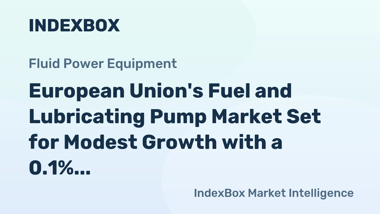 European Union's Fuel and Lubricating Pump Market Set for Modest Growth with a 0.1% Volume CAGR Through 2035