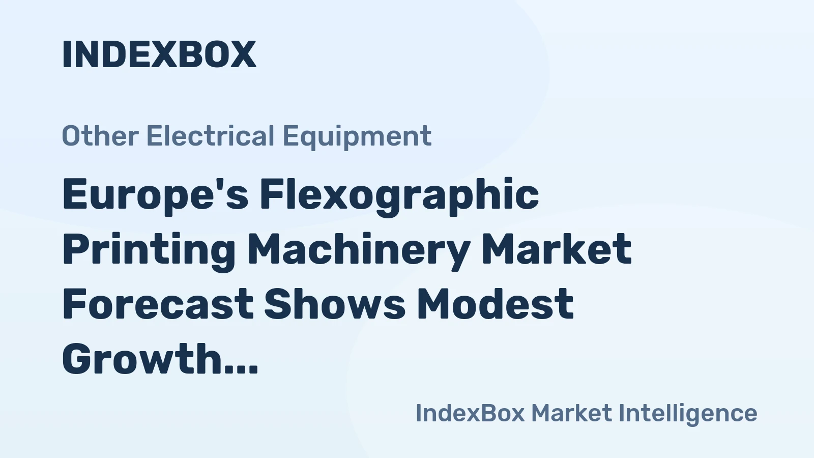 Europe's Flexographic Printing Machinery Market Forecast Shows Modest Growth with 04% Volume CAGR Through 2035