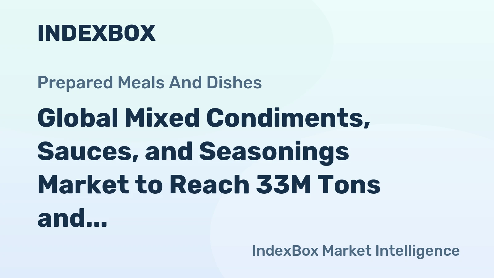 Global Mixed Condiments, Sauces, and Seasonings Market to Reach 33M Tons and $94.4B by 2035