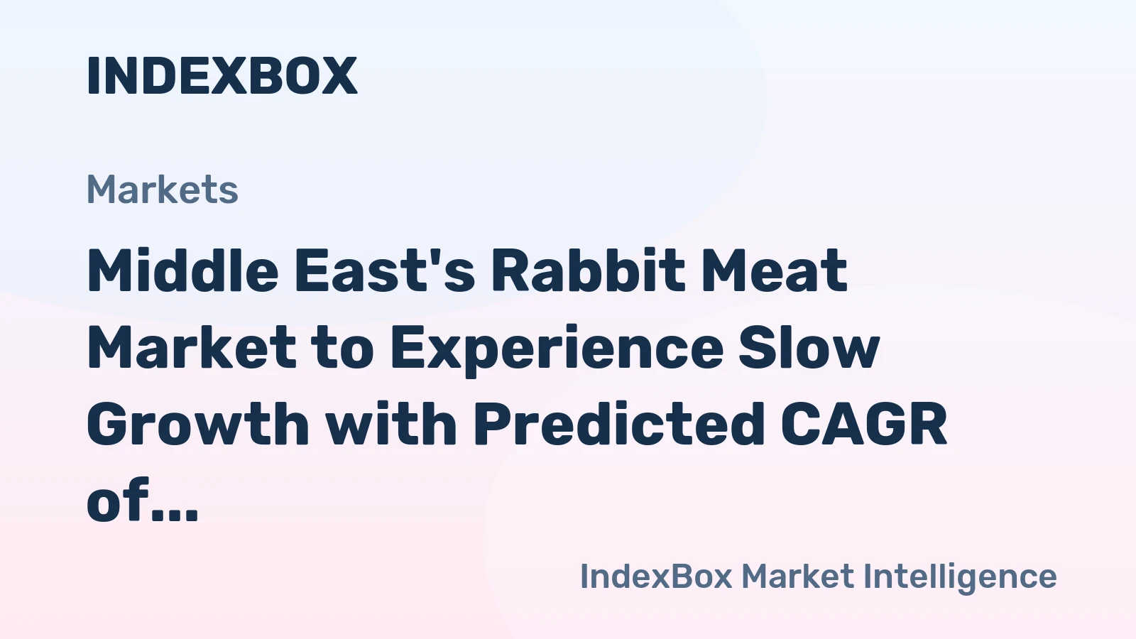 Middle East's Rabbit Meat Market to Experience Slow Growth with Predicted CAGR of +0.5%
