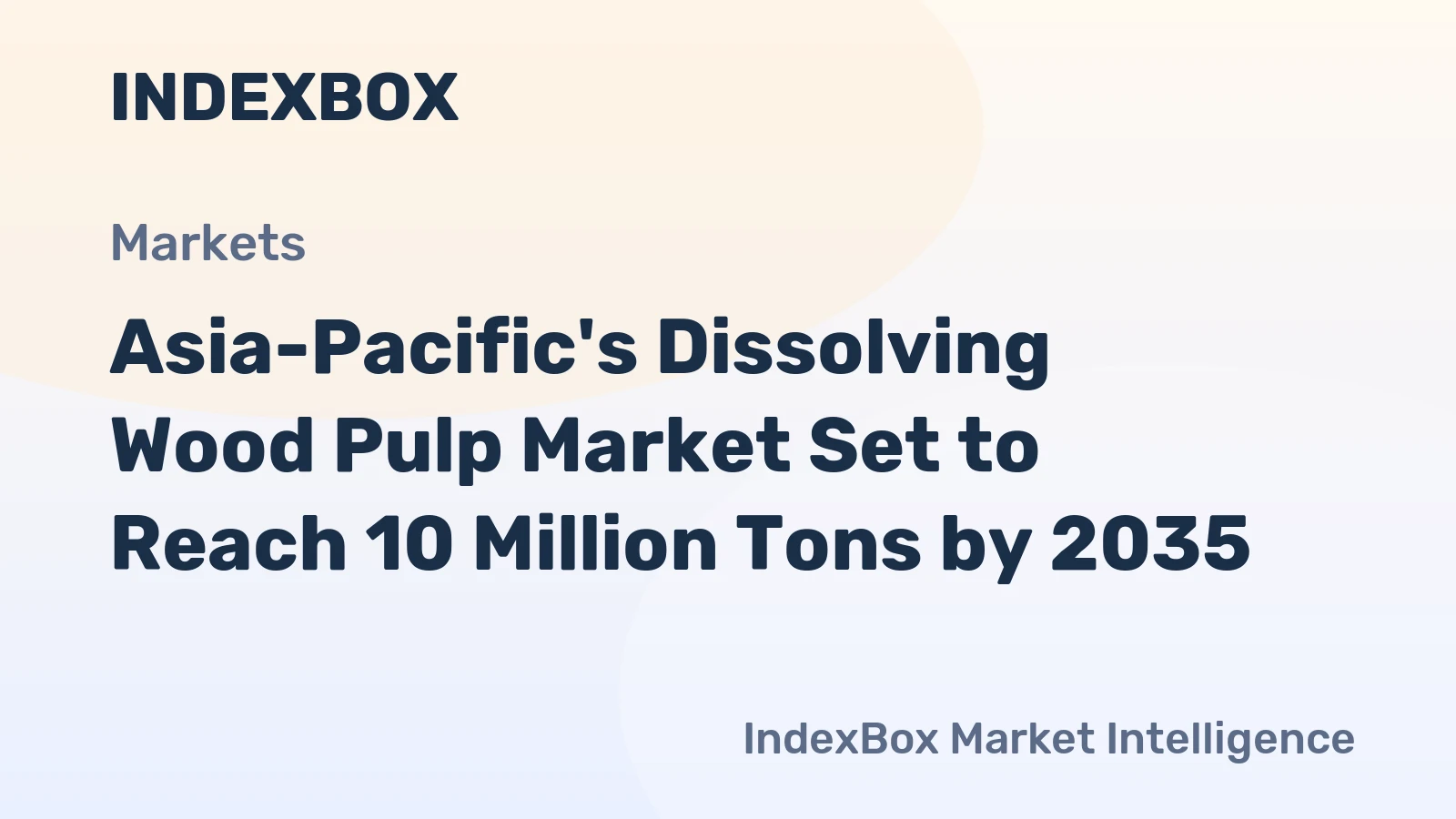 Asia-Pacific's Dissolving Wood Pulp Market Set to Reach 10 Million Tons by 2035