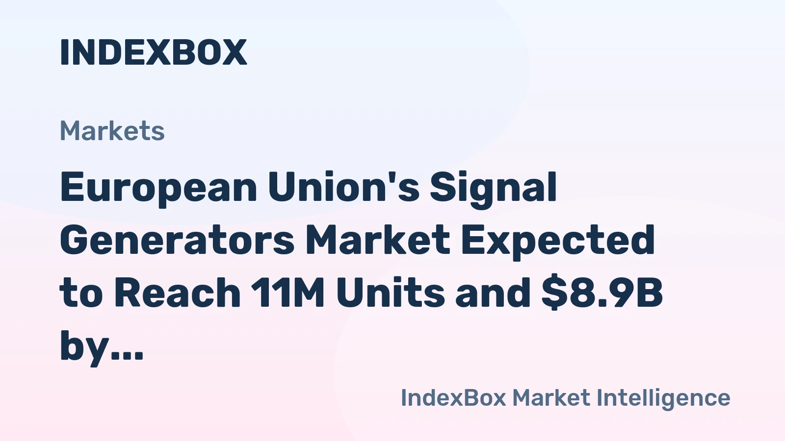 European Union's Signal Generators Market Expected to Reach 11M Units and $8.9B by 2035
