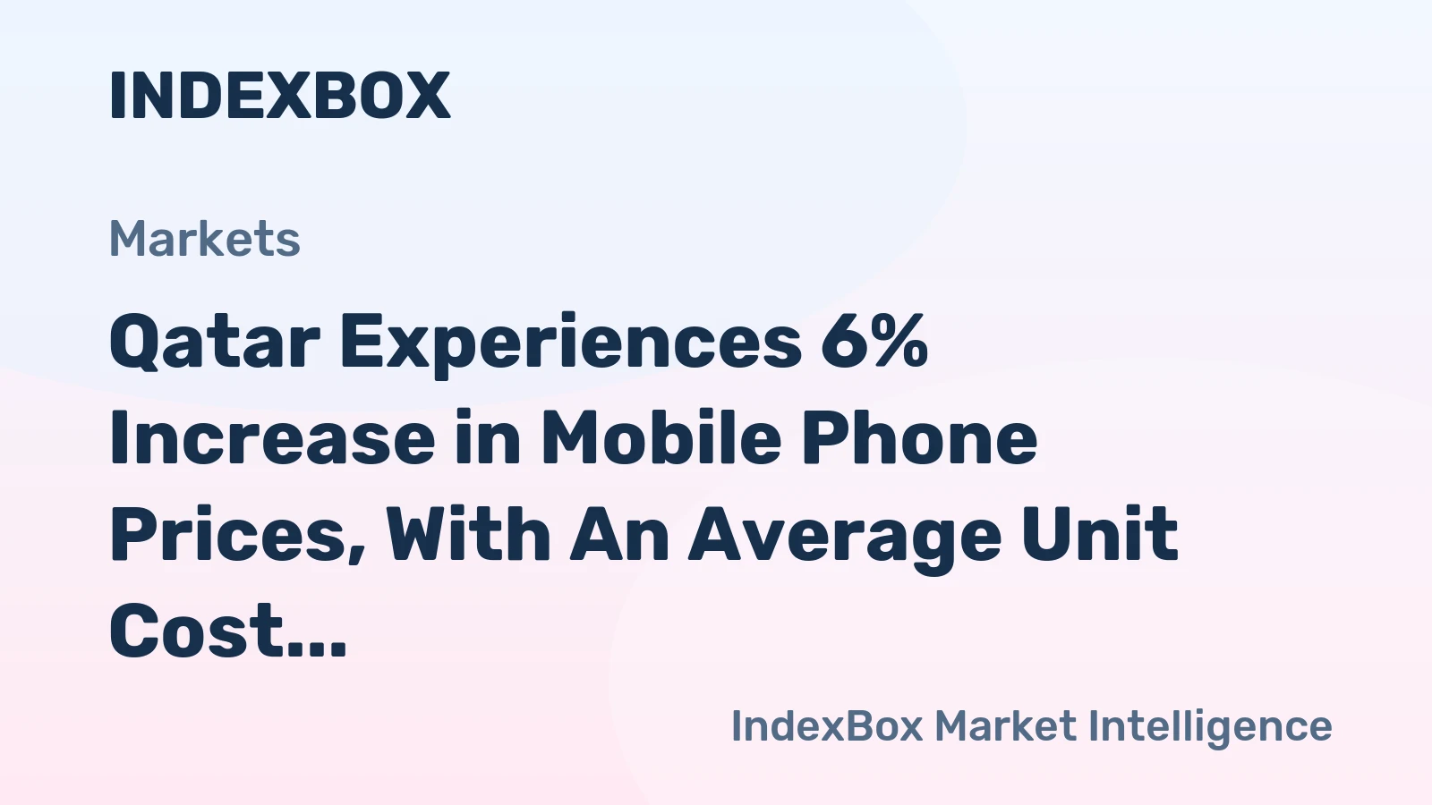 Qatar Experiences 6% Increase in Mobile Phone Prices, With An Average Unit Cost of $220.