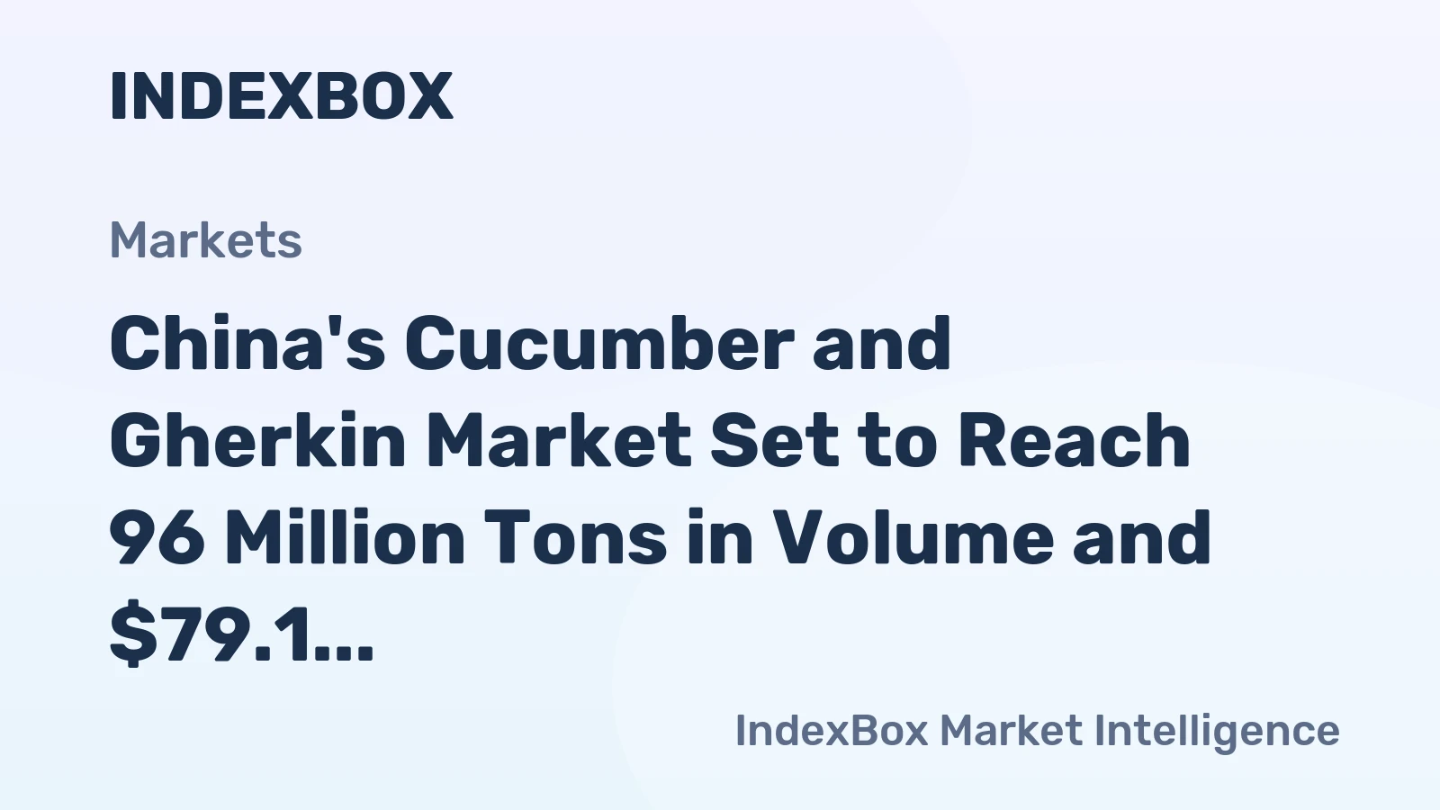 China's Cucumber and Gherkin Market Set to Reach 96 Million Tons in Volume and $79.1 Billion in Value