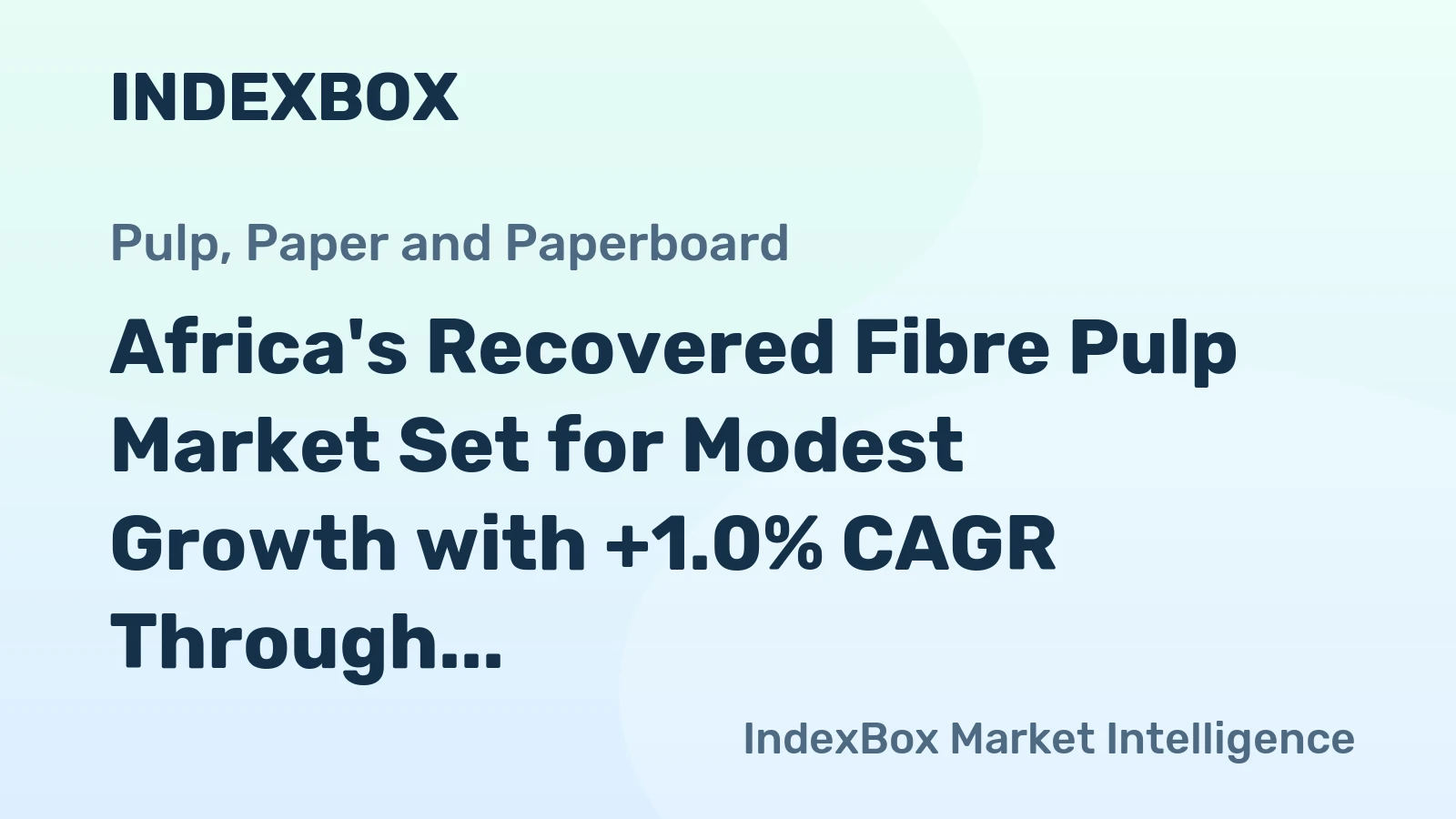 Africa's Recovered Fibre Pulp Market Set for Modest Growth with +1.0% CAGR Through 2035