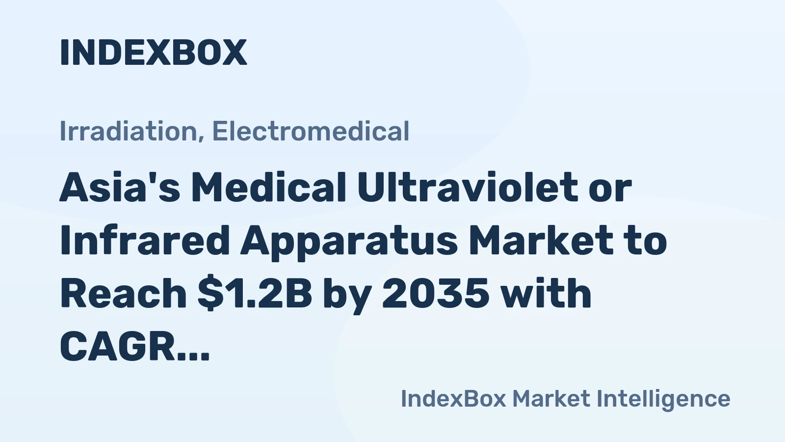 Asia's Medical Ultraviolet or Infrared Apparatus Market to Reach $1.2B by 2035 with CAGR of +2.0%