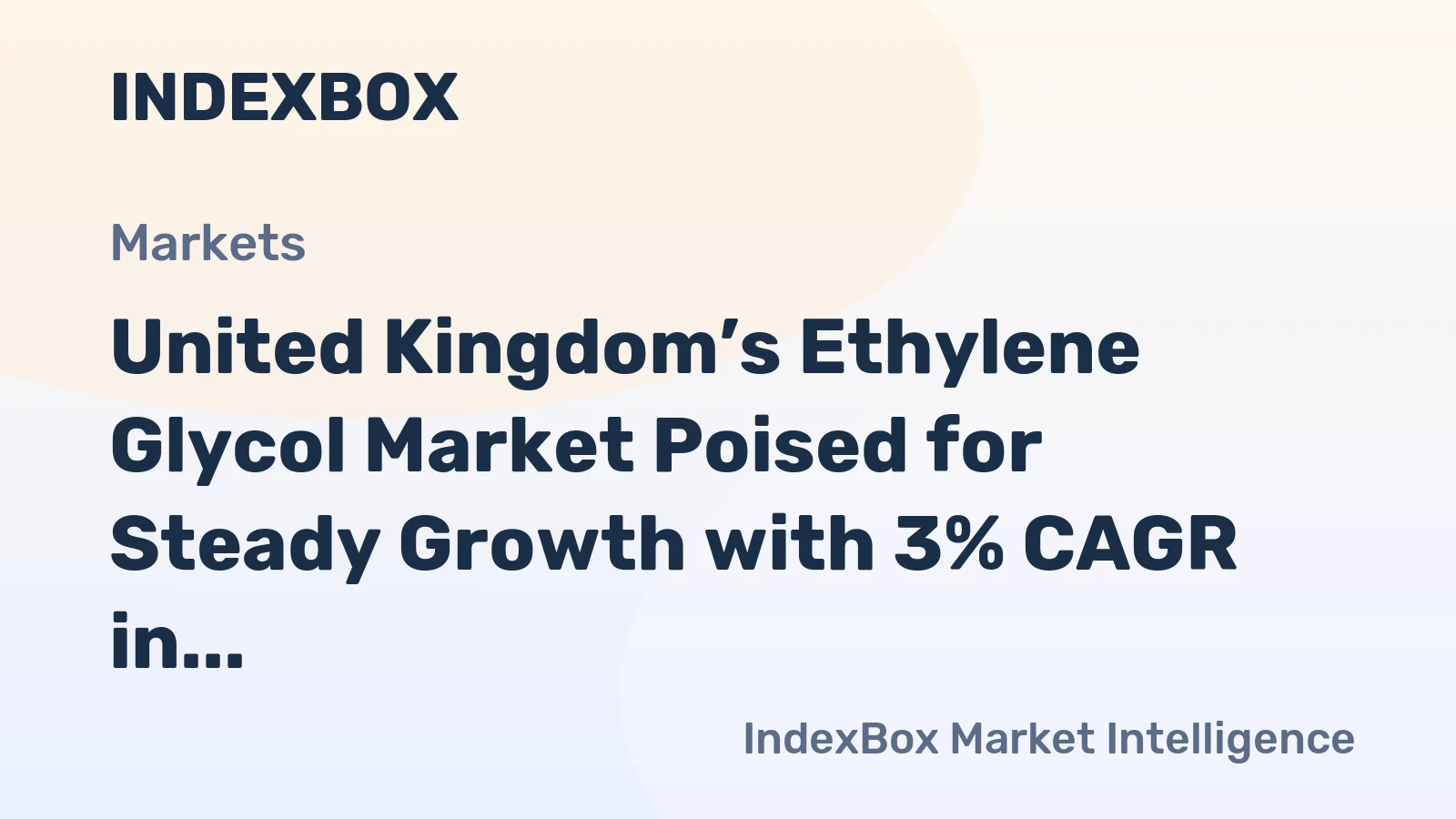 United Kingdom’s Ethylene Glycol Market Poised for Steady Growth with 3% CAGR in Value