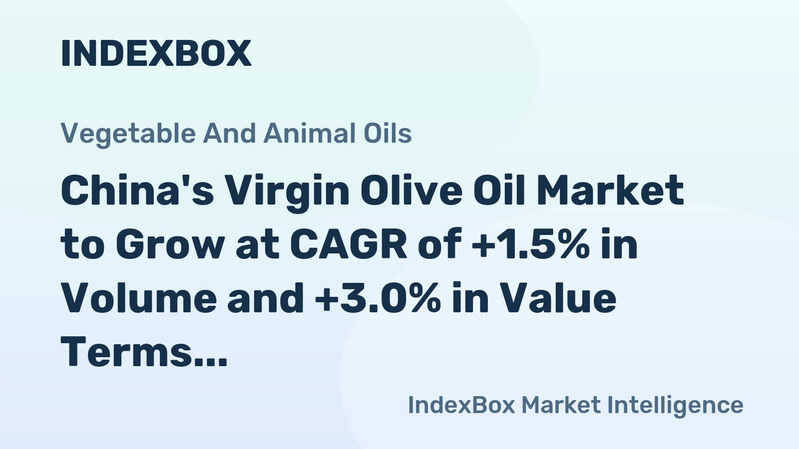 China's Virgin Olive Oil Market to Grow at CAGR of +1.5% in Volume and +3.0% in Value Terms by 2035