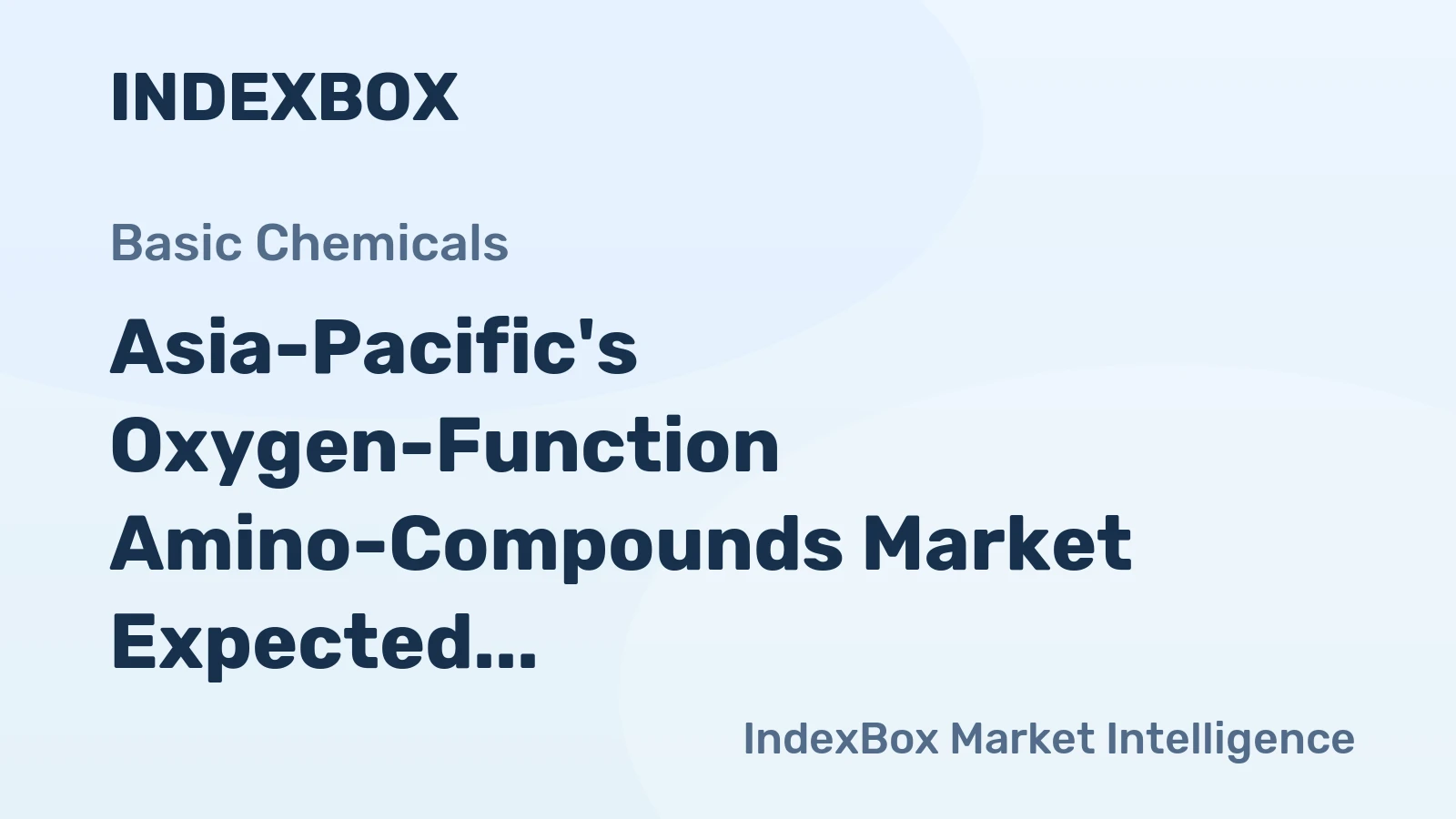 Asia-Pacific's Oxygen-Function Amino-Compounds Market Expected to See +2.7% CAGR Growth Through 2035