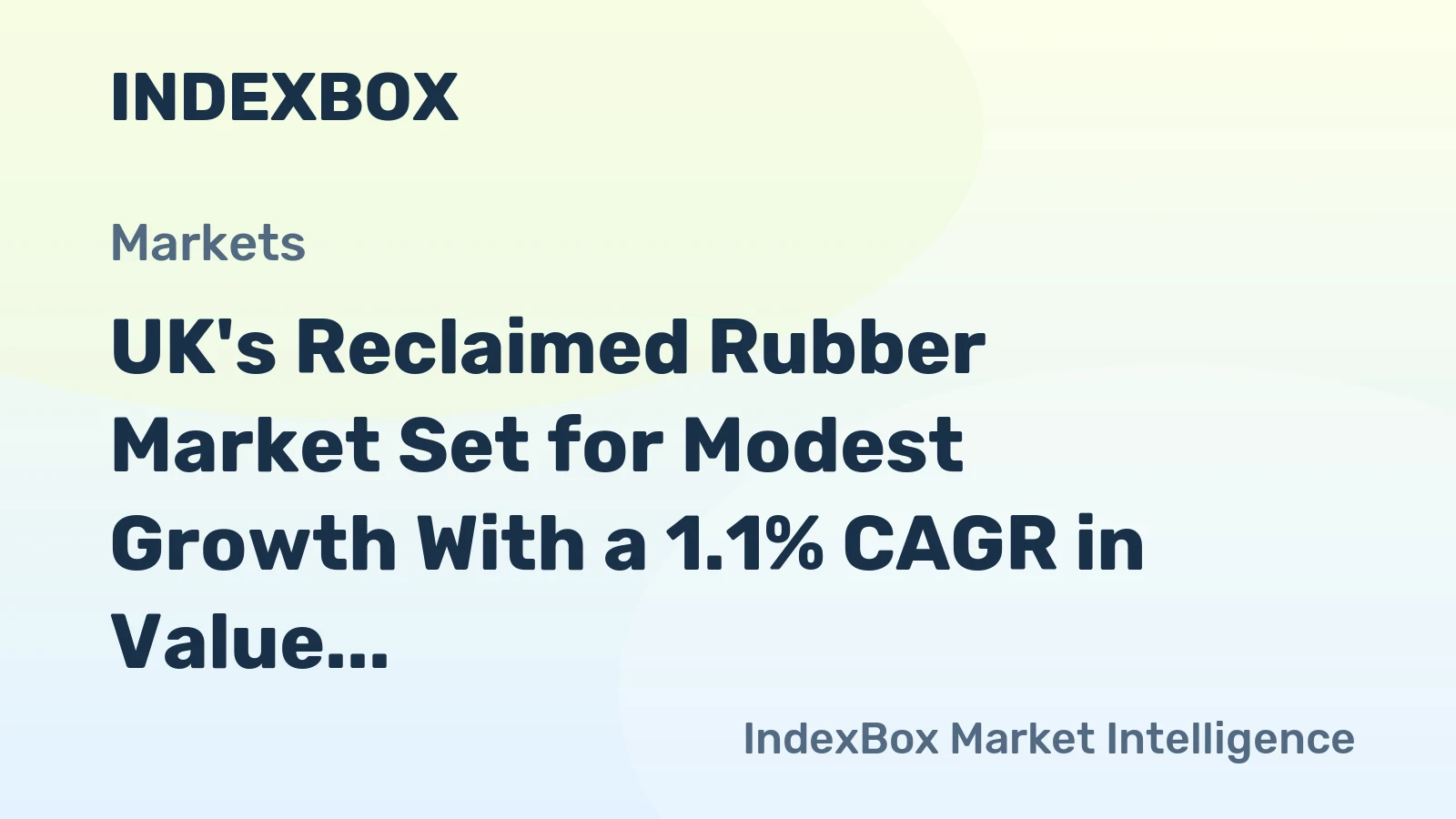UK's Reclaimed Rubber Market Set for Modest Growth With a 1.1% CAGR in Value