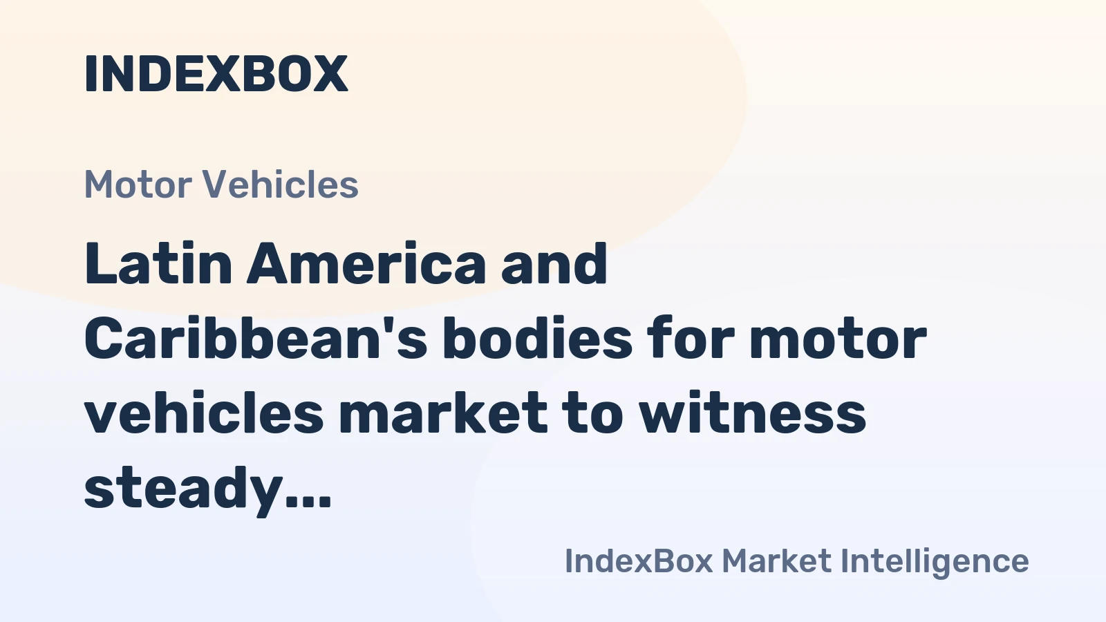 Latin America and Caribbean's bodies for motor vehicles market to witness steady growth with a CAGR of +0.3% from 2024 to 2035