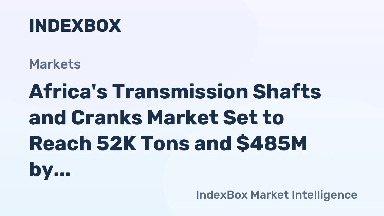 Africa's Transmission Shafts and Cranks Market Set to Reach 52K Tons and $485M by 2035
