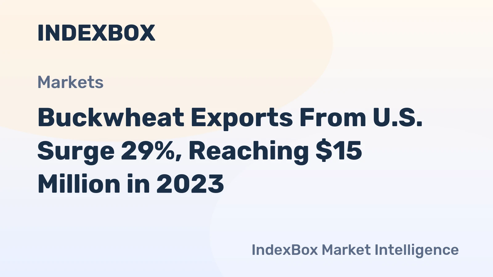 Buckwheat Exports From U.S. Surge 29%, Reaching $15 Million in 2023