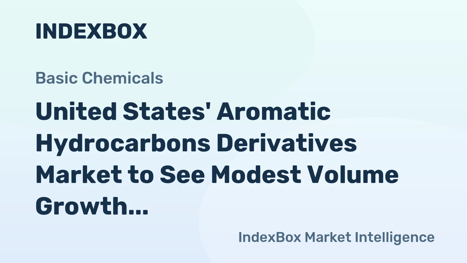 United States' Aromatic Hydrocarbons Derivatives Market to See Modest Volume Growth and Steady Value Expansion