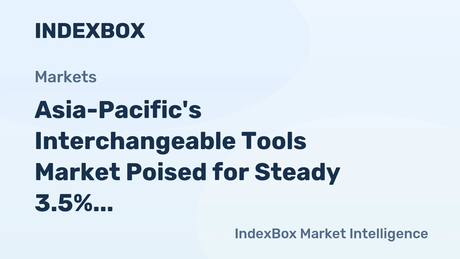 Asia-Pacific's Interchangeable Tools Market Poised for Steady 3.5% CAGR Growth Through 2035