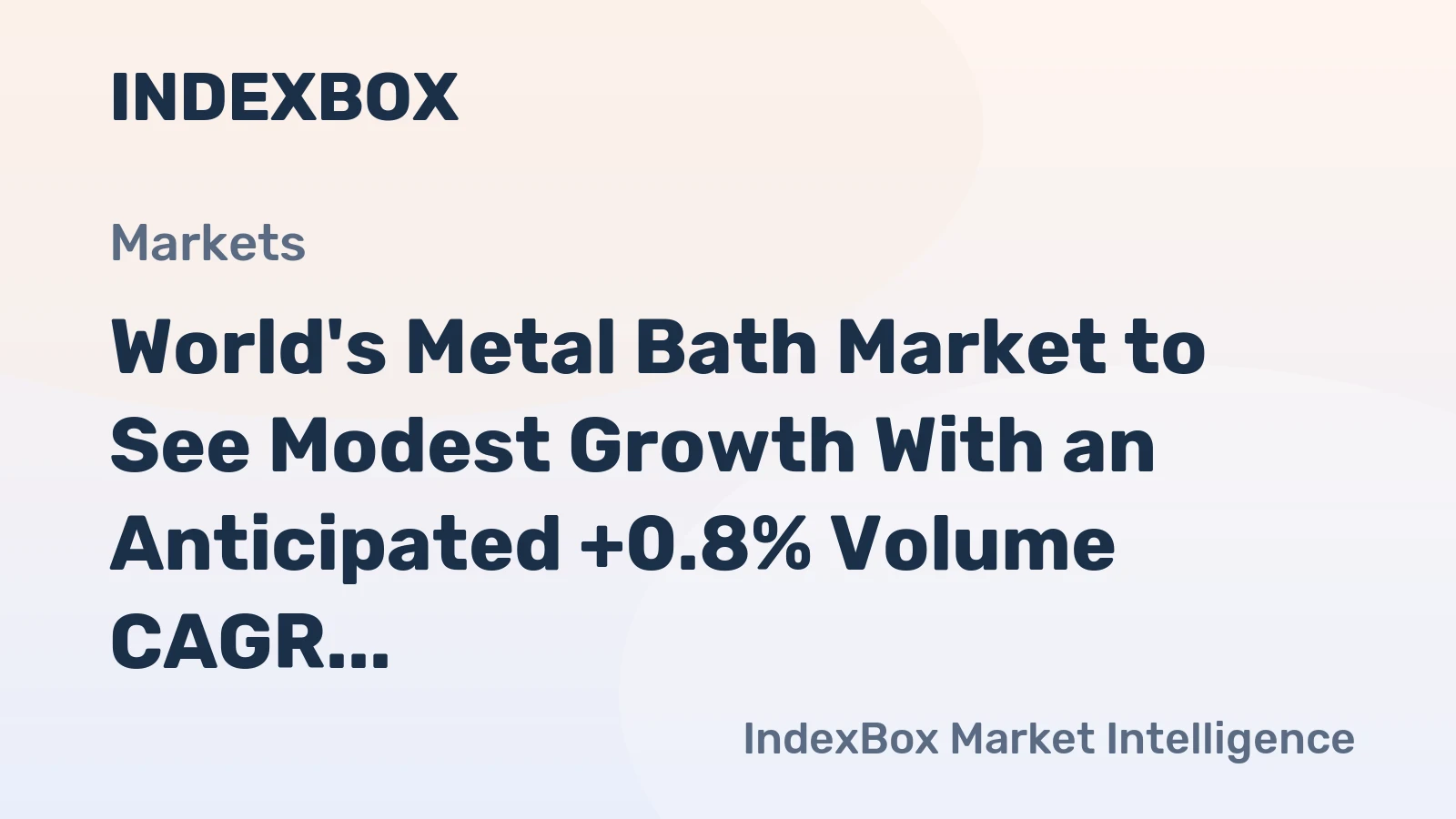 World's Metal Bath Market to See Modest Growth With an Anticipated +0.8% Volume CAGR Through 2035