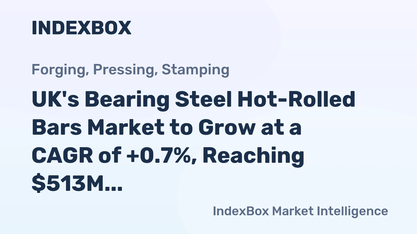 UK's Bearing Steel Hot-Rolled Bars Market to Grow at a CAGR of +0.7%, Reaching $513M by 2035