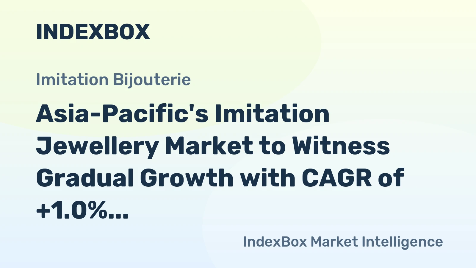 Asia-Pacific's Imitation Jewellery Market to Witness Gradual Growth with CAGR of +1.0% Over the Next Decade