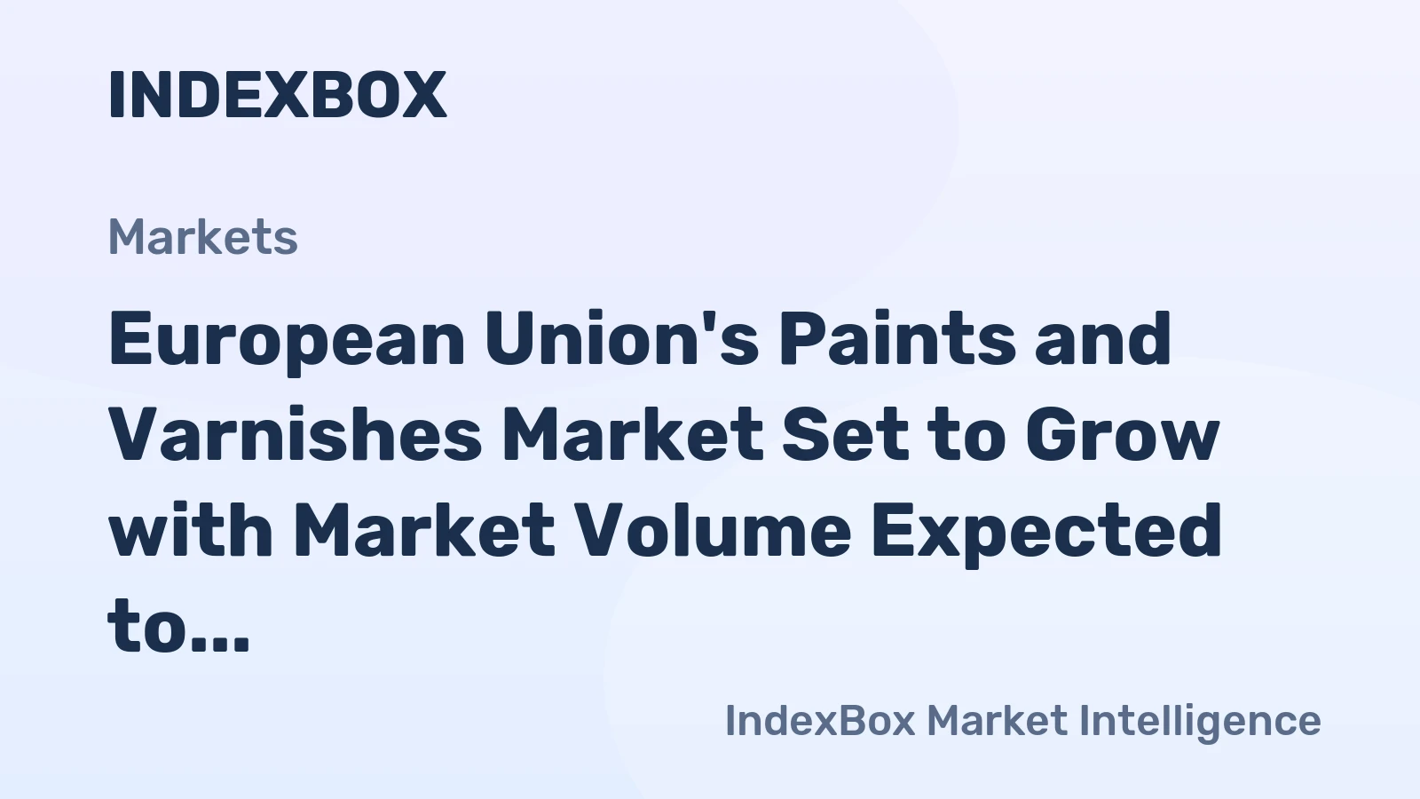European Union's Paints and Varnishes Market Set to Grow with Market Volume Expected to Reach 3.3M tons and Market Value to Hit $9.7B by 2035