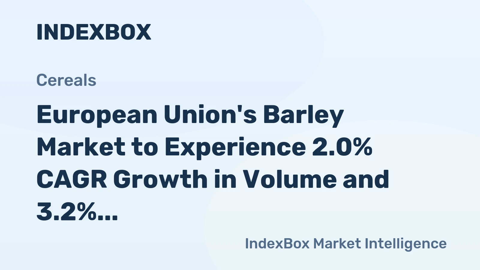 European Union's Barley Market to Experience 2.0% CAGR Growth in Volume and 3.2% CAGR Growth in Value by 2035
