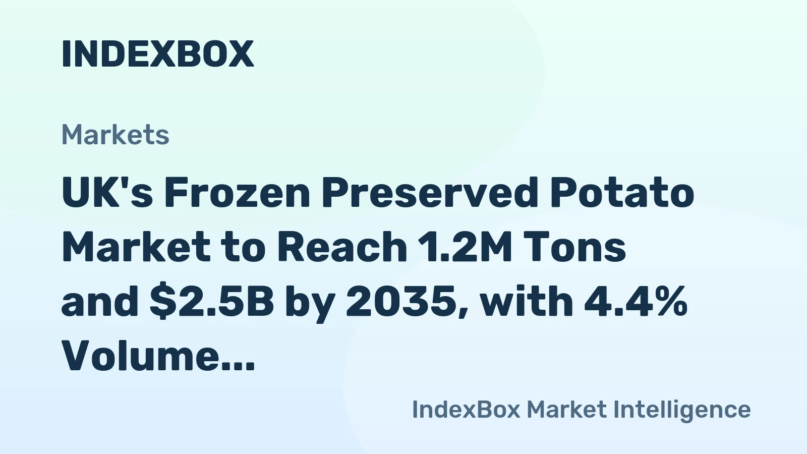 UK's Frozen Preserved Potato Market to Reach 1.2M Tons and $2.5B by 2035, with 4.4% Volume Growth and 1.6% Value Growth