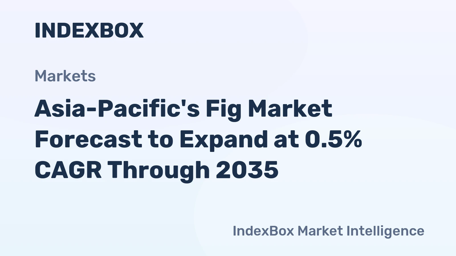 Asia-Pacific's Fig Market Forecast to Expand at 0.5% CAGR Through 2035