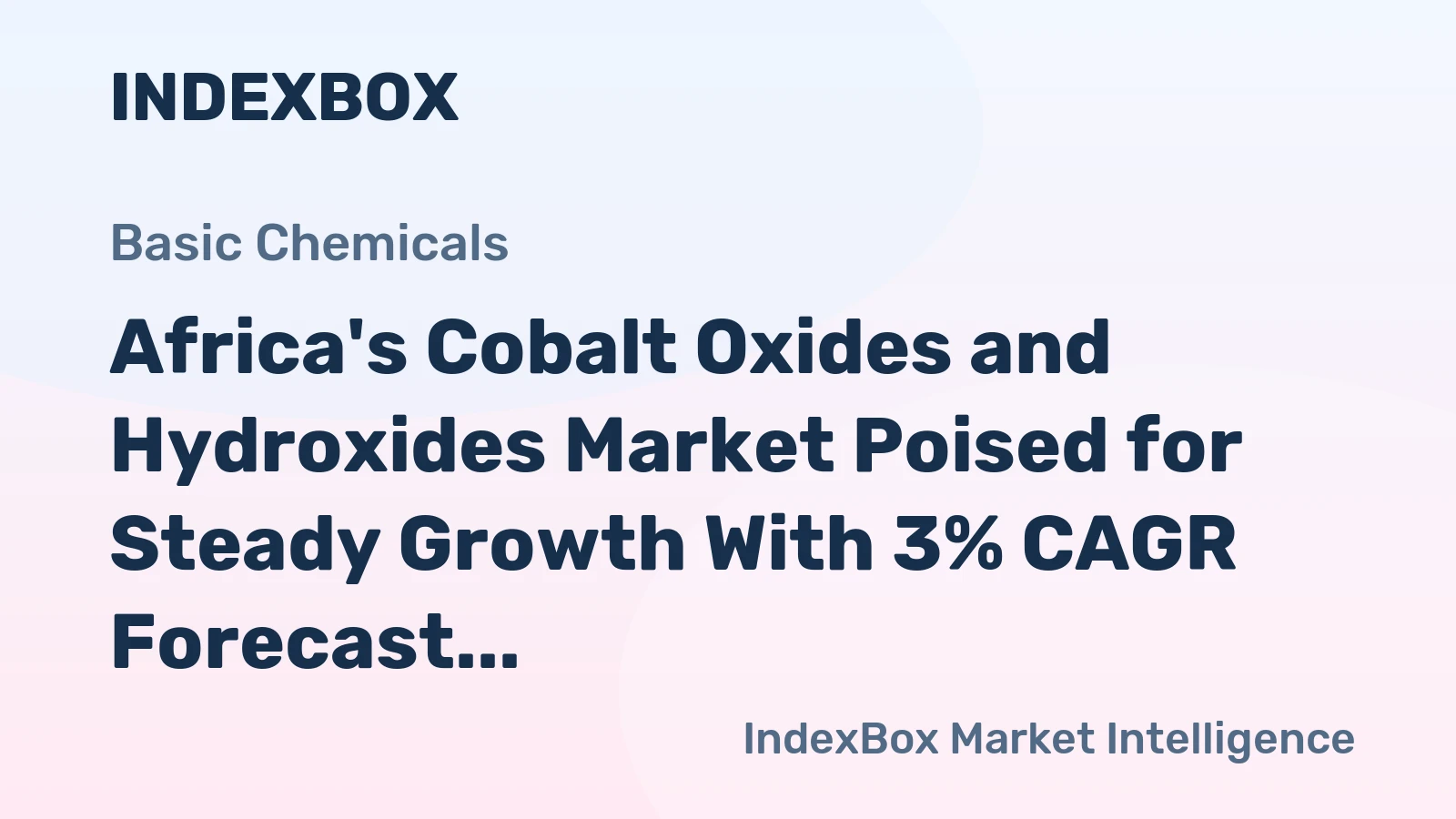 Africa's Cobalt Oxides and Hydroxides Market Poised for Steady Growth With 3% CAGR Forecast