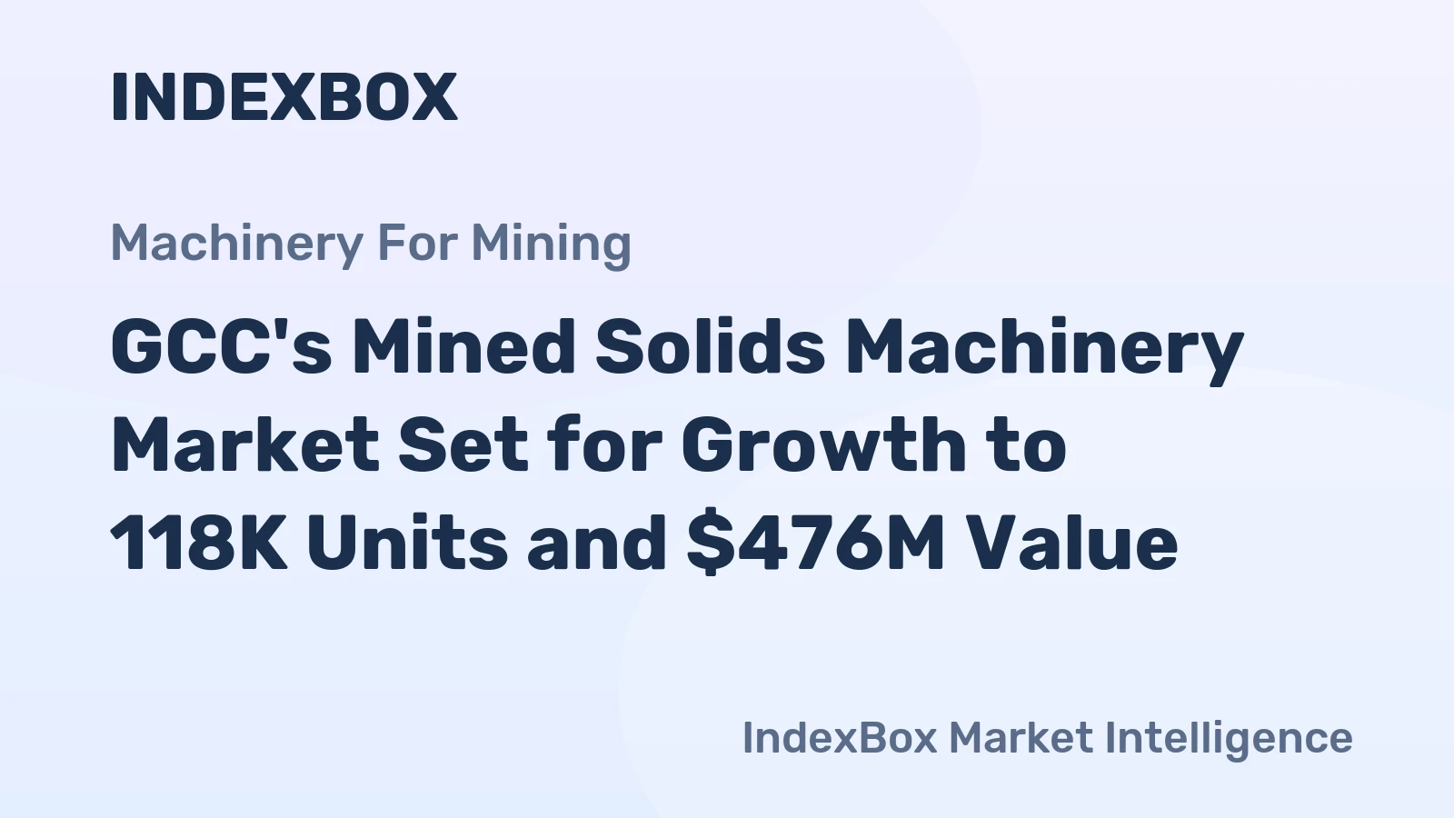 GCC's Mined Solids Machinery Market Set for Growth to 118K Units and $476M Value