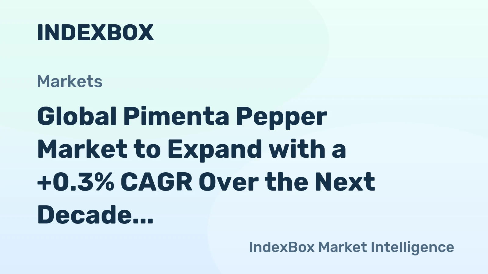 Global Pimenta Pepper Market to Expand with a +0.3% CAGR Over the Next Decade