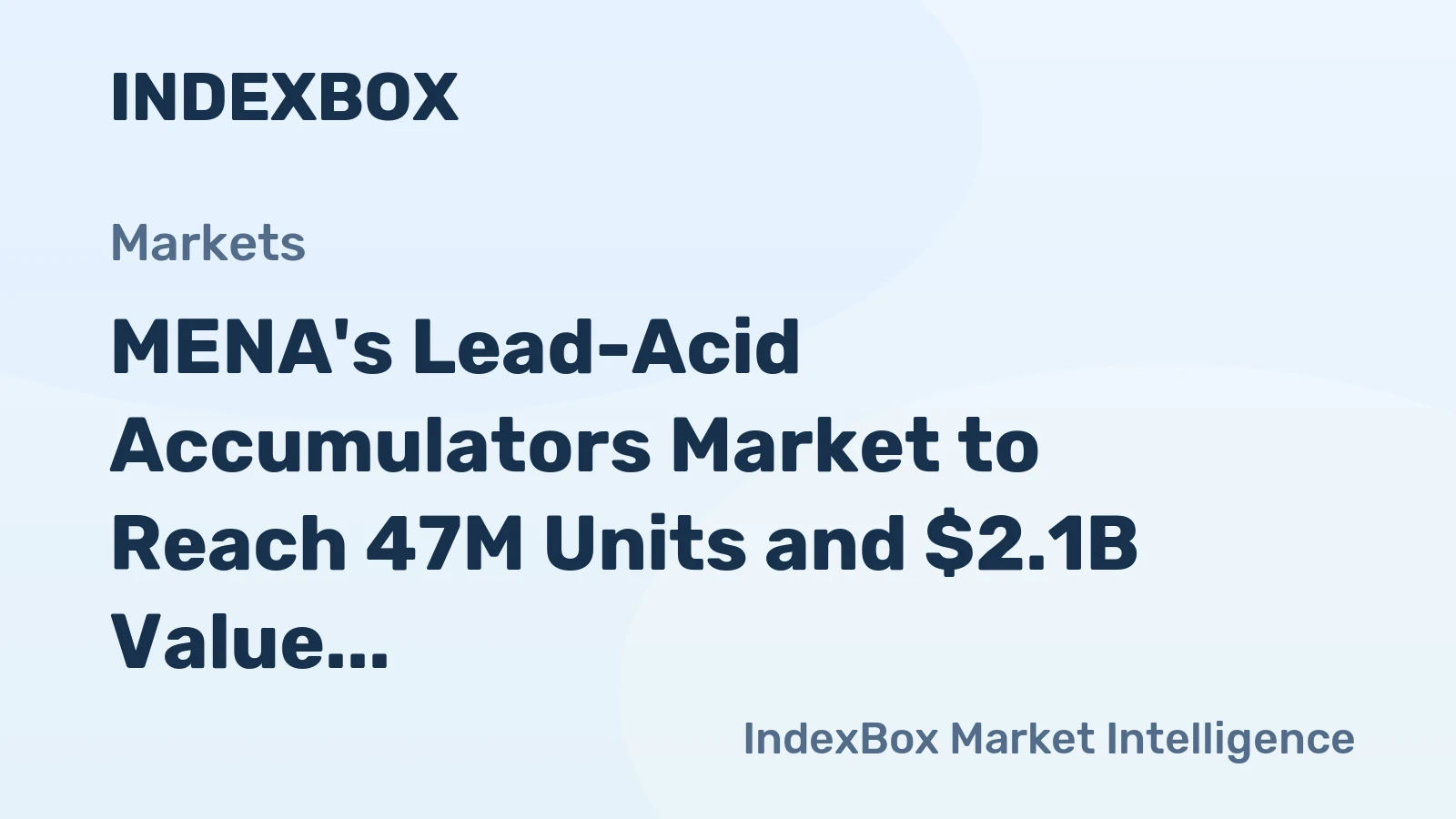 MENA's Lead-Acid Accumulators Market to Reach 47M Units and $2.1B Value by 2035