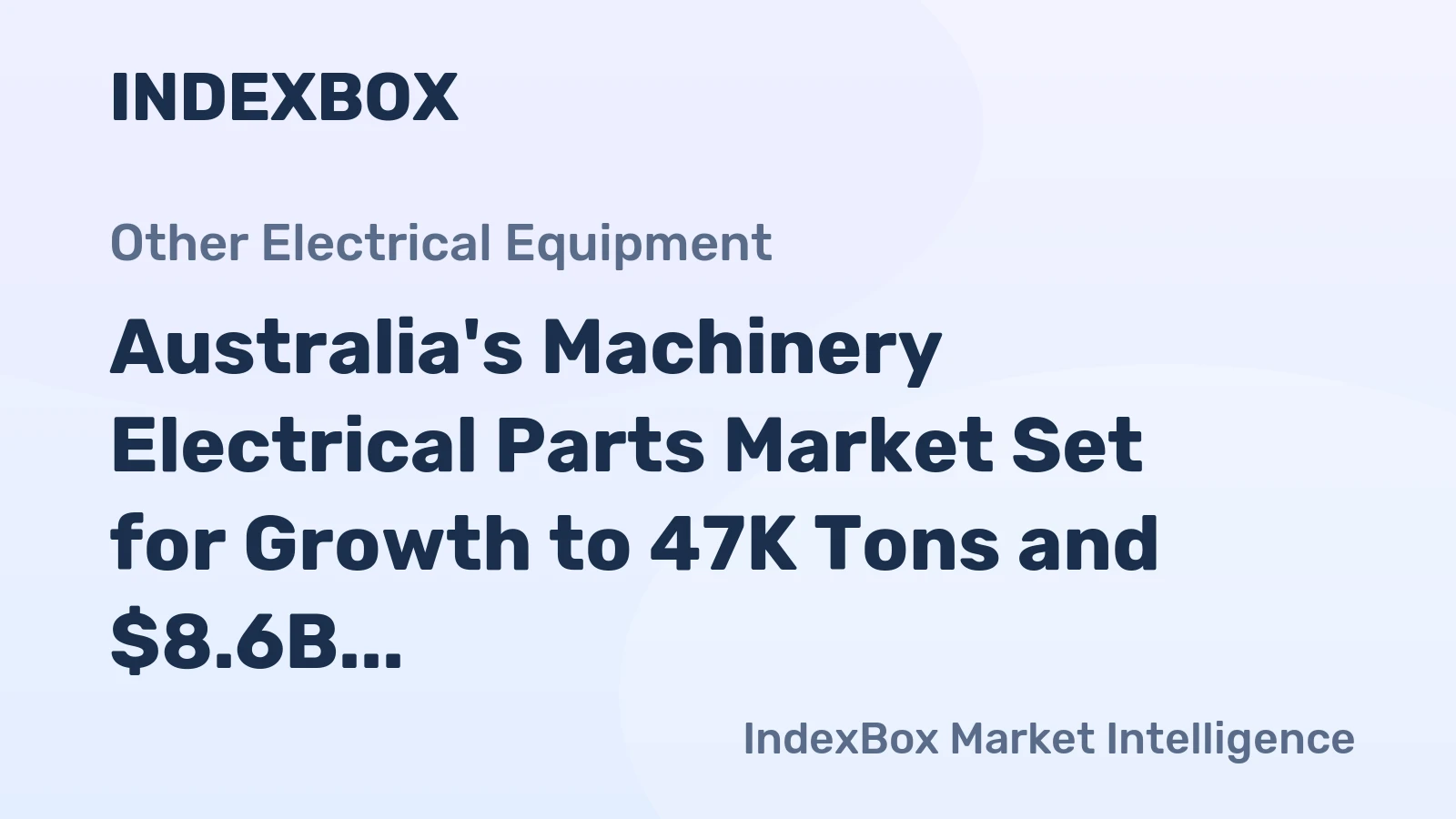 Australia's Machinery Electrical Parts Market Set for Growth to 47K Tons and $8.6B by 2035