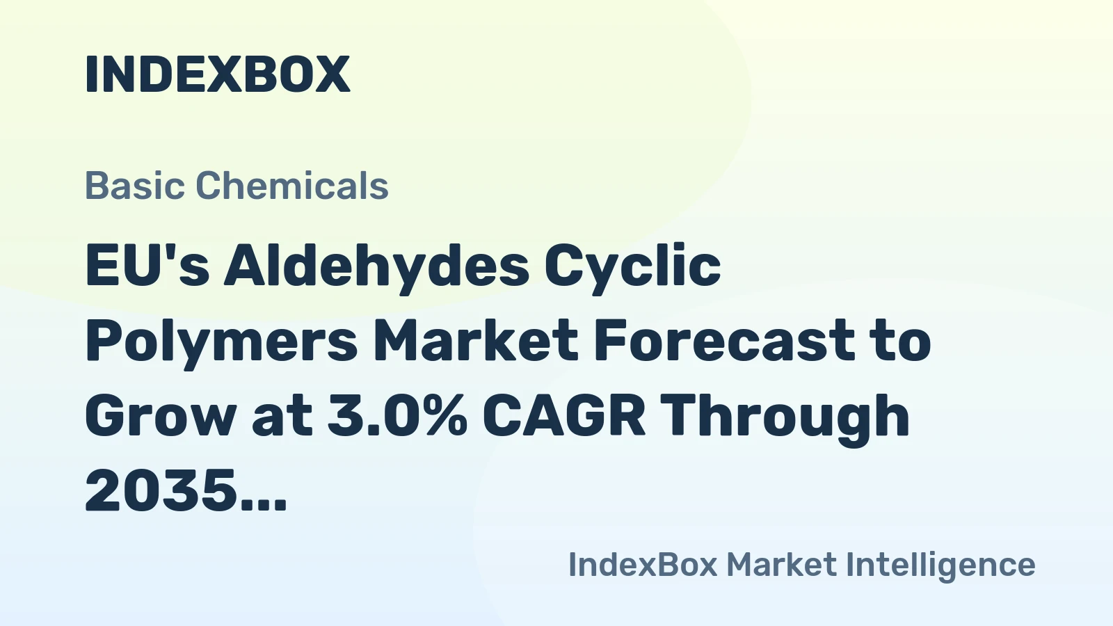 EU's Aldehydes Cyclic Polymers Market Forecast to Grow at 3.0% CAGR Through 2035
