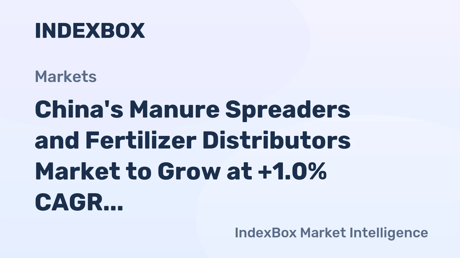 China's Manure Spreaders and Fertilizer Distributors Market to Grow at +1.0% CAGR, Reaching $760M by 2035