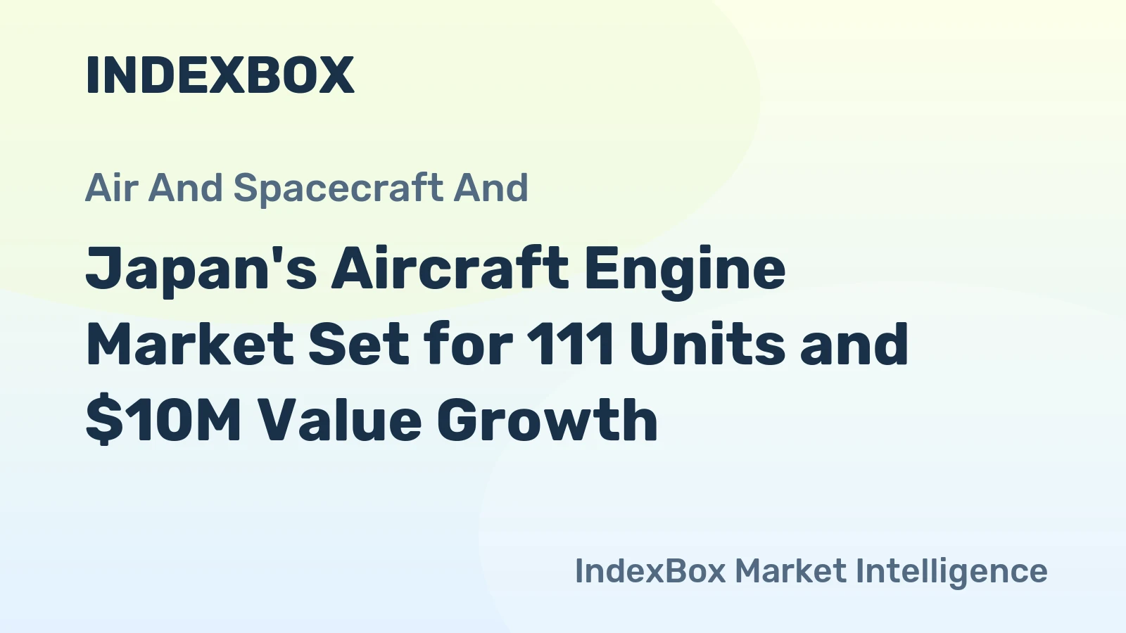 Japan's Aircraft Engine Market Set for 111 Units and $10M Value Growth