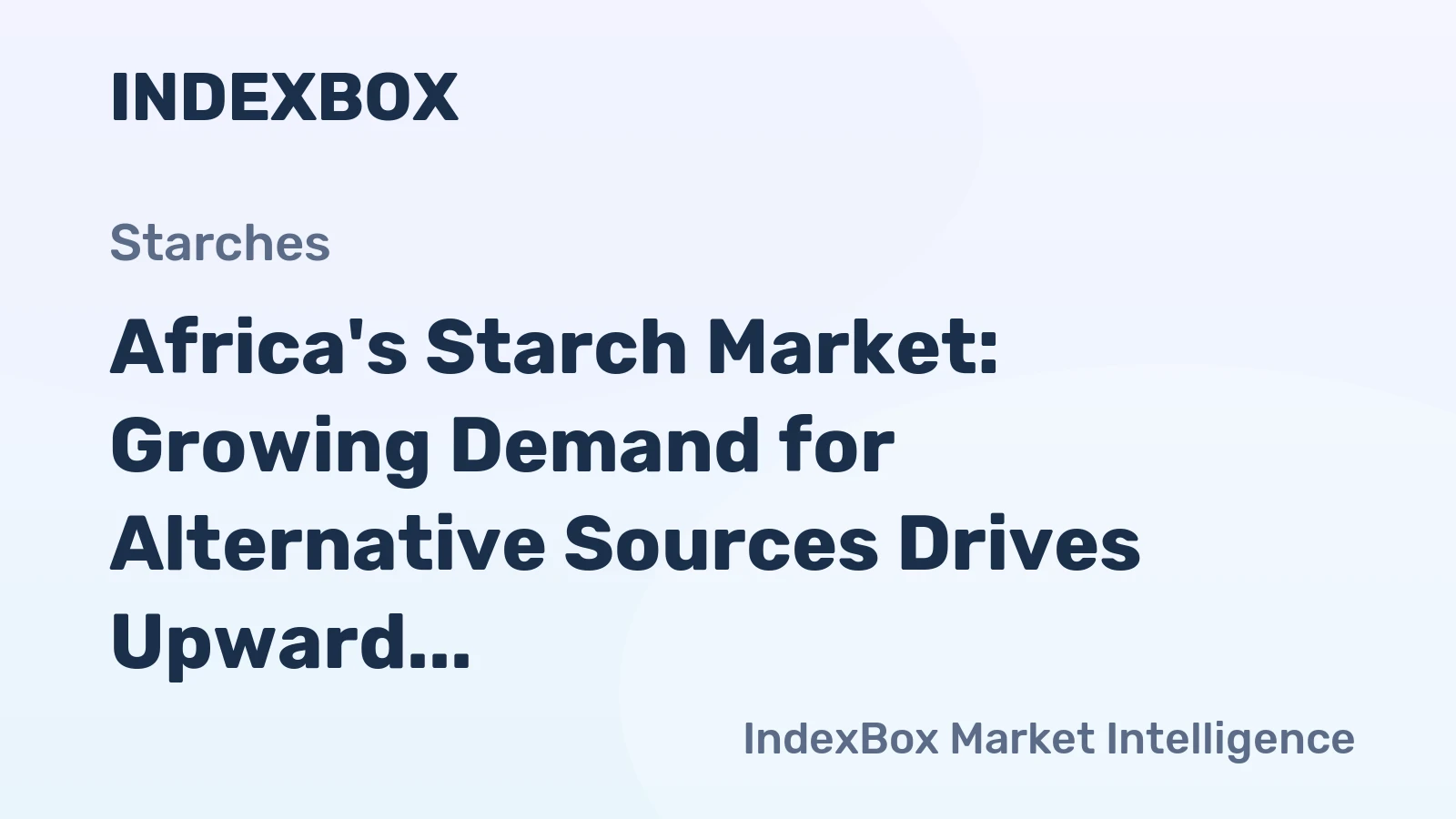 Africa's Starch Market: Growing Demand for Alternative Sources Drives Upward Consumption Trend, Expected Volume of 436K Tons and Value of $325M by 2035