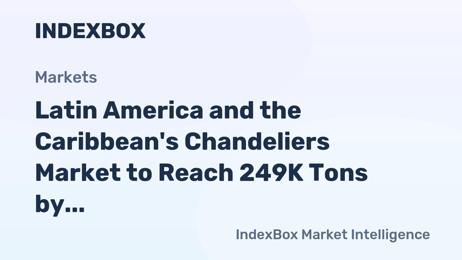 Latin America and the Caribbean's Chandeliers Market to Reach 249K Tons by 2035, Valued at $4.5B